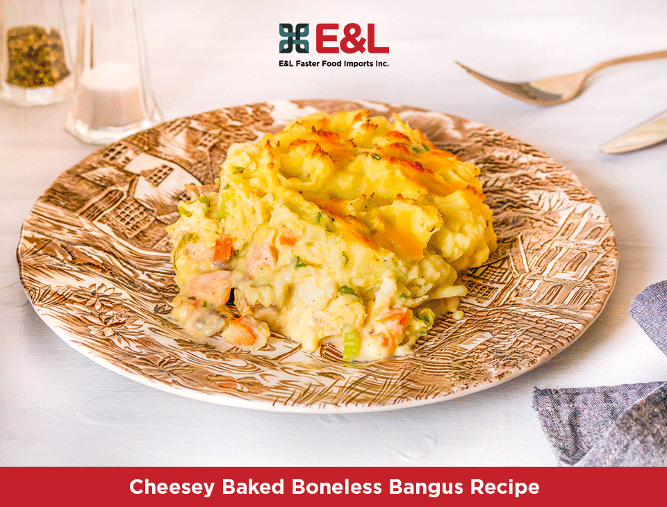 Cheesy Baked Boneless Bangus Recipe – E&L Retail Shop